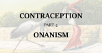 Contraception pt. 4: Onanism – Purely Presbyterian