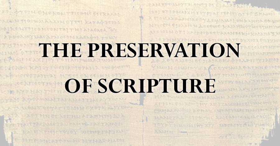 The Preservation of Scripture – Purely Presbyterian