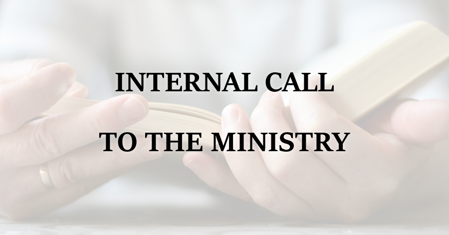 Internal Call to the Ministry – Purely Presbyterian