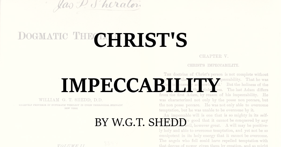 Christ’s Impeccability – Purely Presbyterian