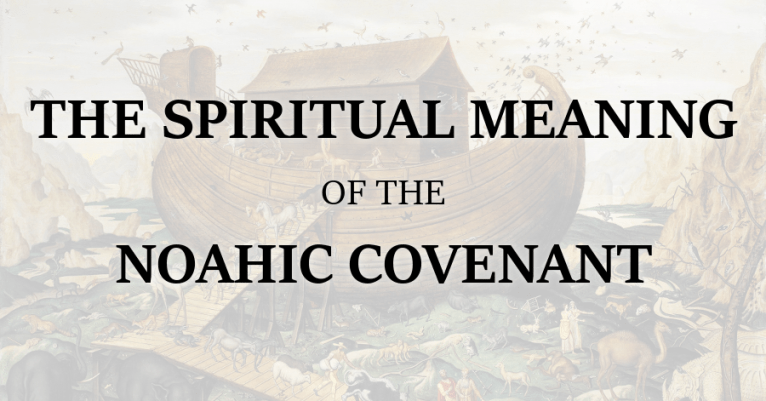 The Spiritual Meaning of the Noahic Covenant – Purely Presbyterian