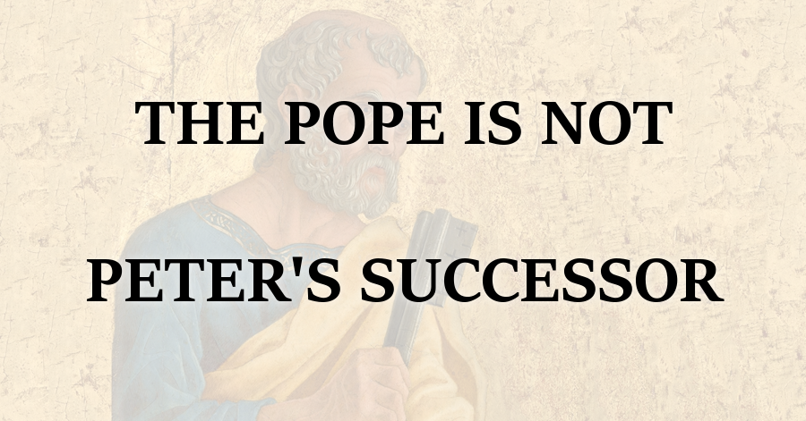 The Pope Is Not Peter’s Successor – Purely Presbyterian