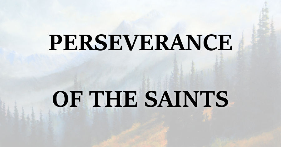 Perseverance of the Saints – Purely Presbyterian