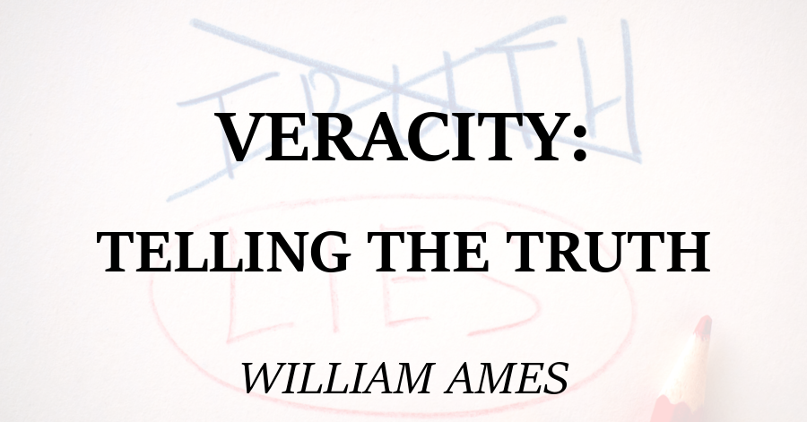 Veracity: Telling the Truth – Purely Presbyterian