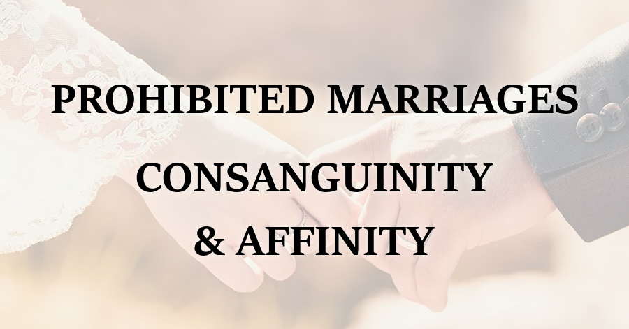 Prohibited Marriages: Consanguinity & Affinity – Purely Presbyterian