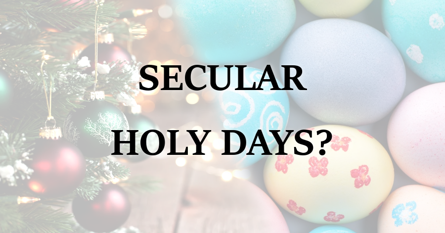 Secular Holy Days? – Purely Presbyterian