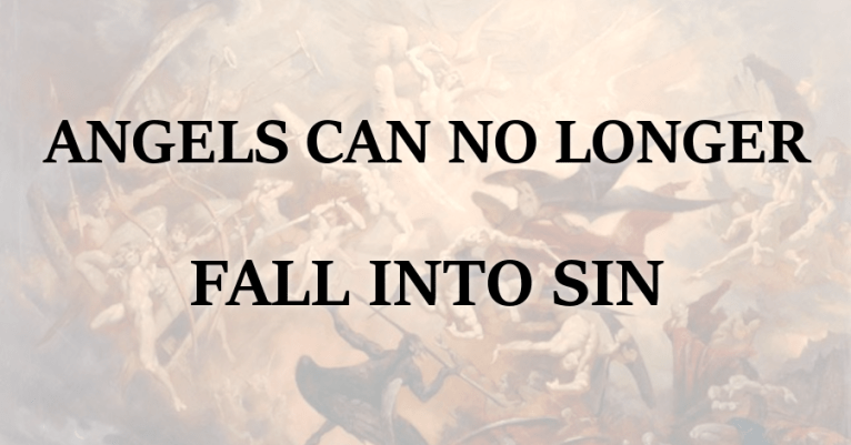 Angels Can No Longer Fall Into Sin – Purely Presbyterian
